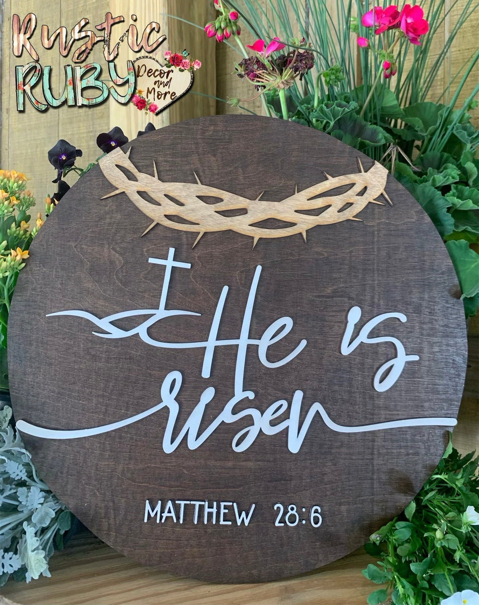 He Is Risen Wood Sign – Rustic Ruby Decor & More